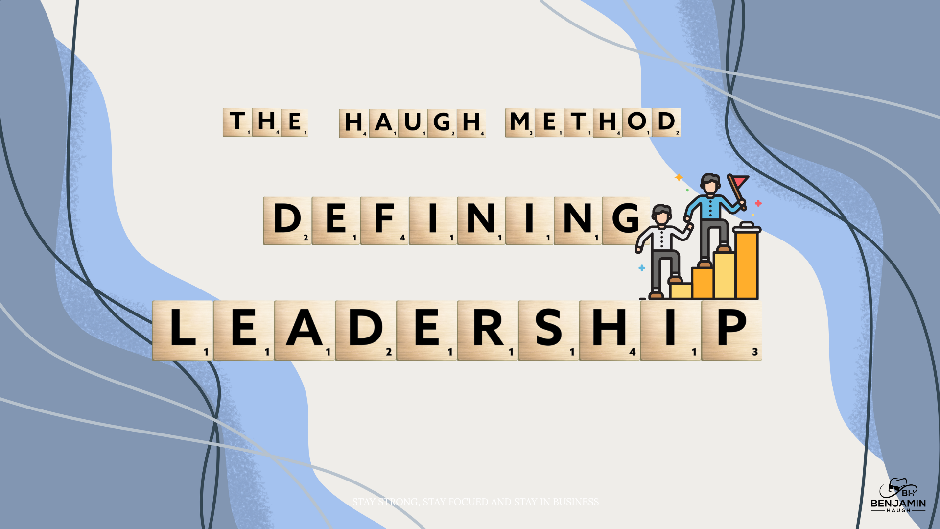 Benjamin Haugh: Defining Leadership—What It Is and What It Is Not ...